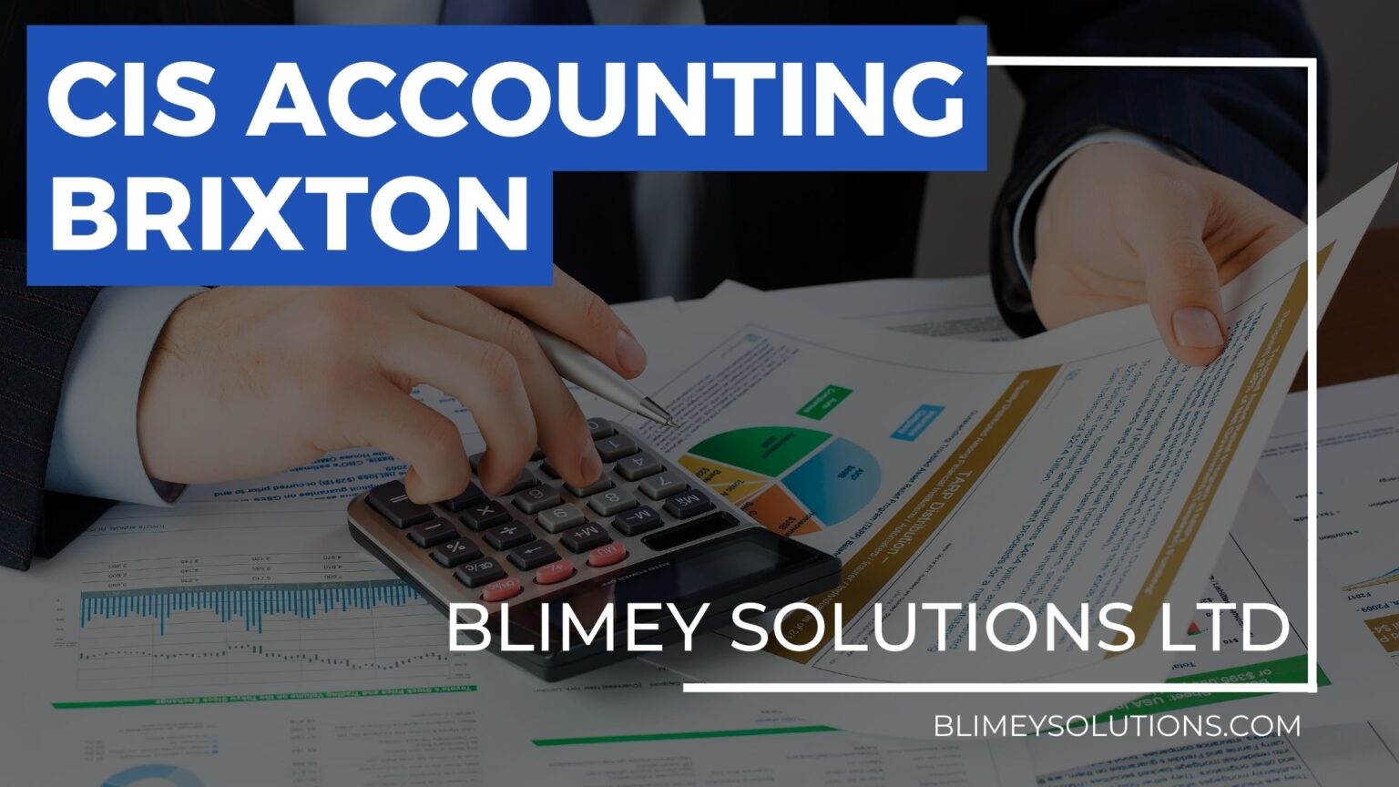 CIS Accounting Brixton SW9 London | Blimey Solutions Ltd